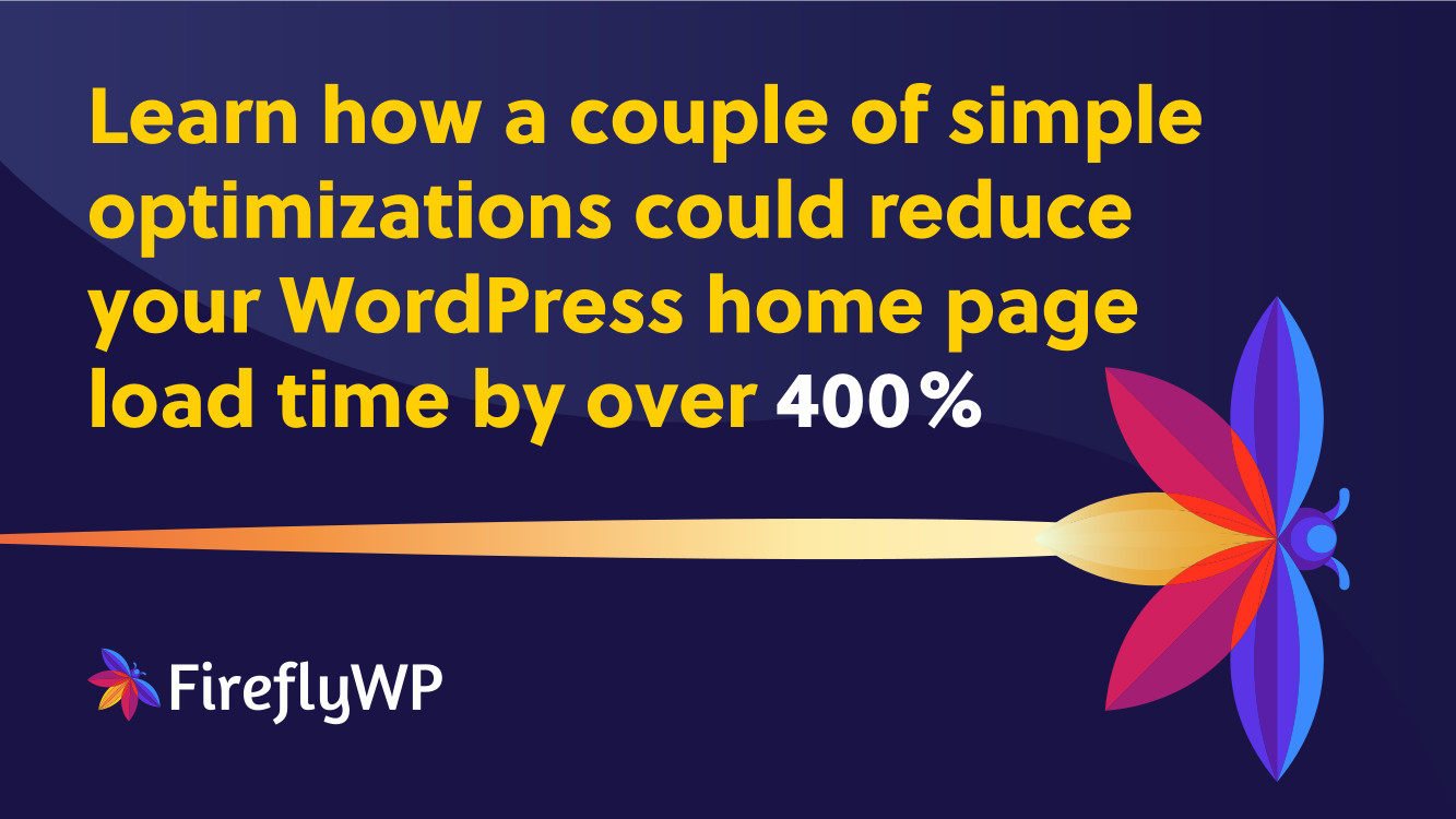 WordPress performance Part1: Measure and optimize - FireflyWP
